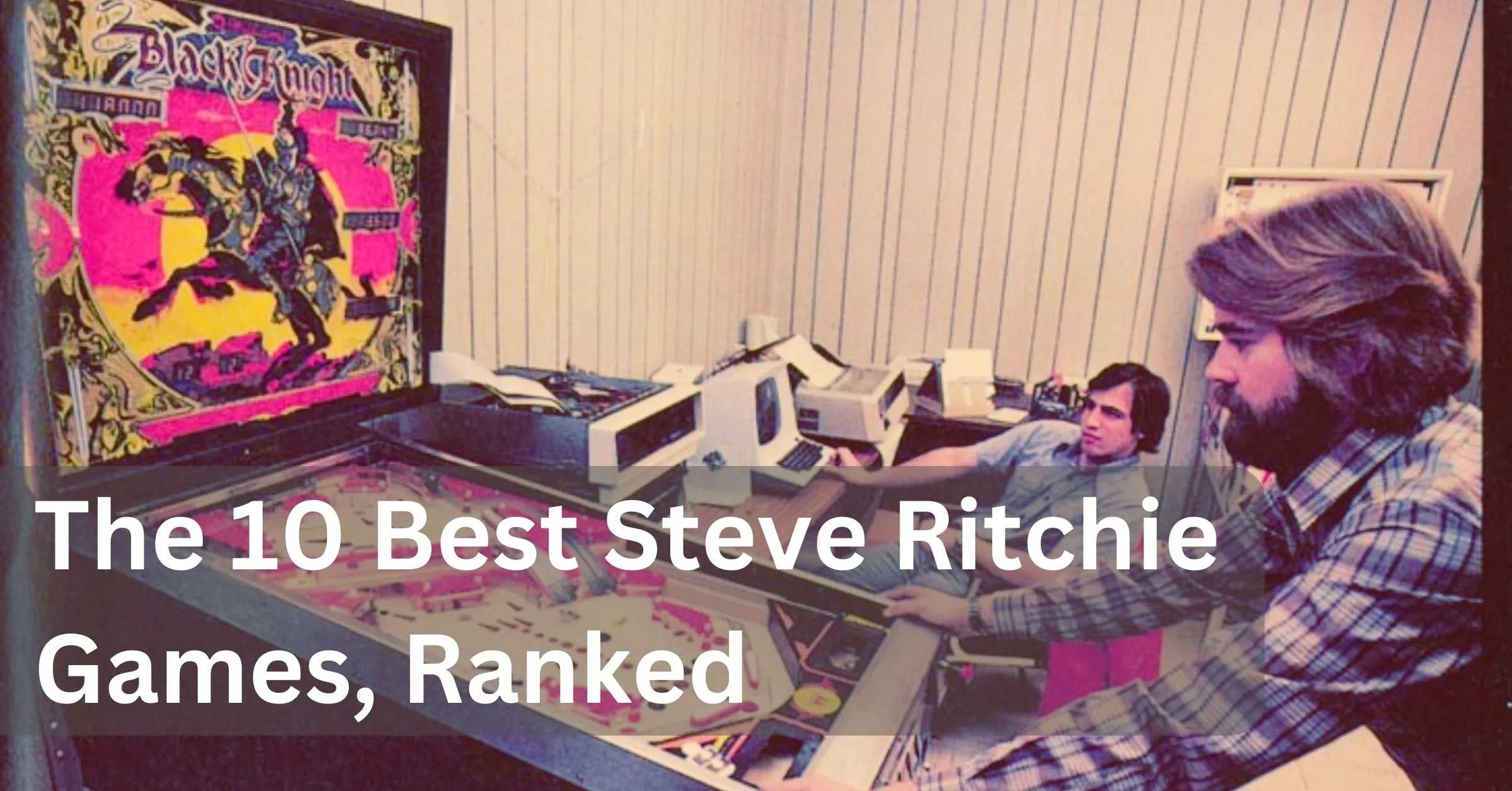 The 10 Best Steve Ritchie Pinball Games, Ranked | Kineticist
